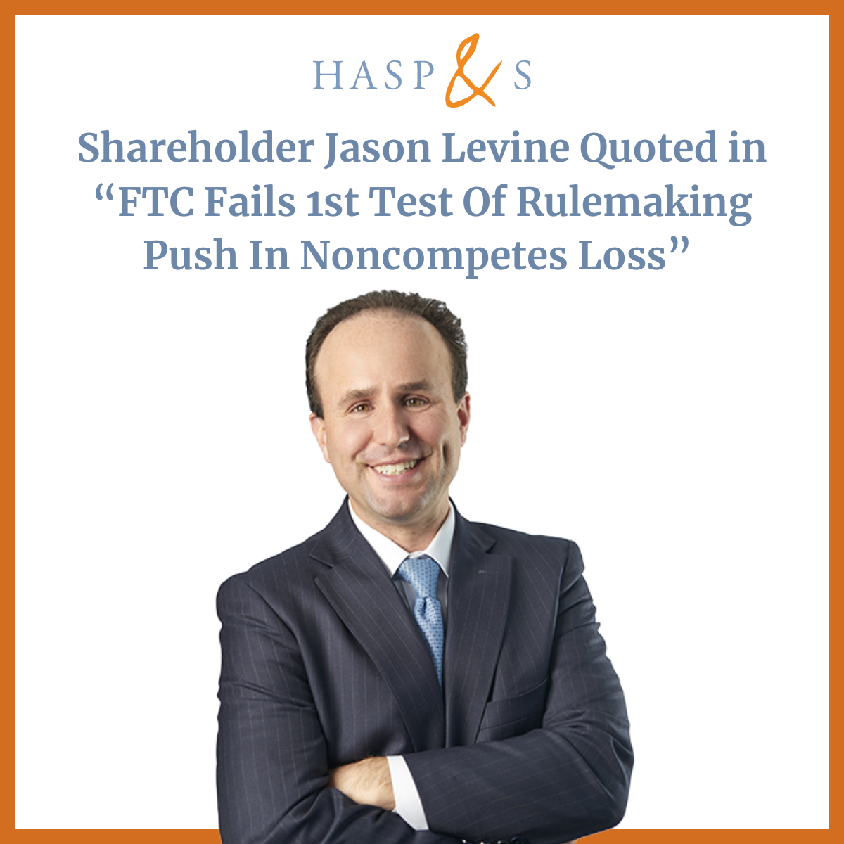 Shareholder Jason Levine Quoted in “FTC Fails 1st Test Of Rulemaking ...