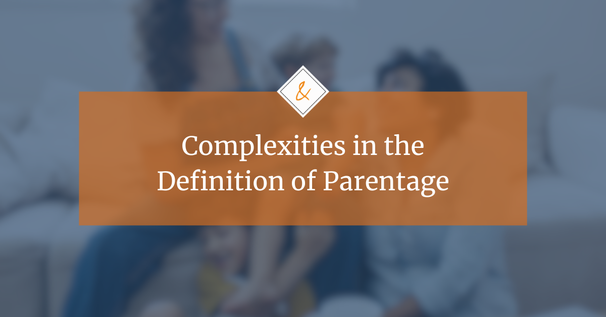 Complexities in the Definition of Parentage - Hangley Aronchick Segal ...